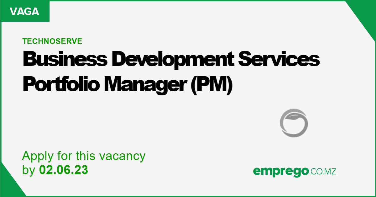 TechnoServe: Business Development Services Portfolio Manager (PM ...