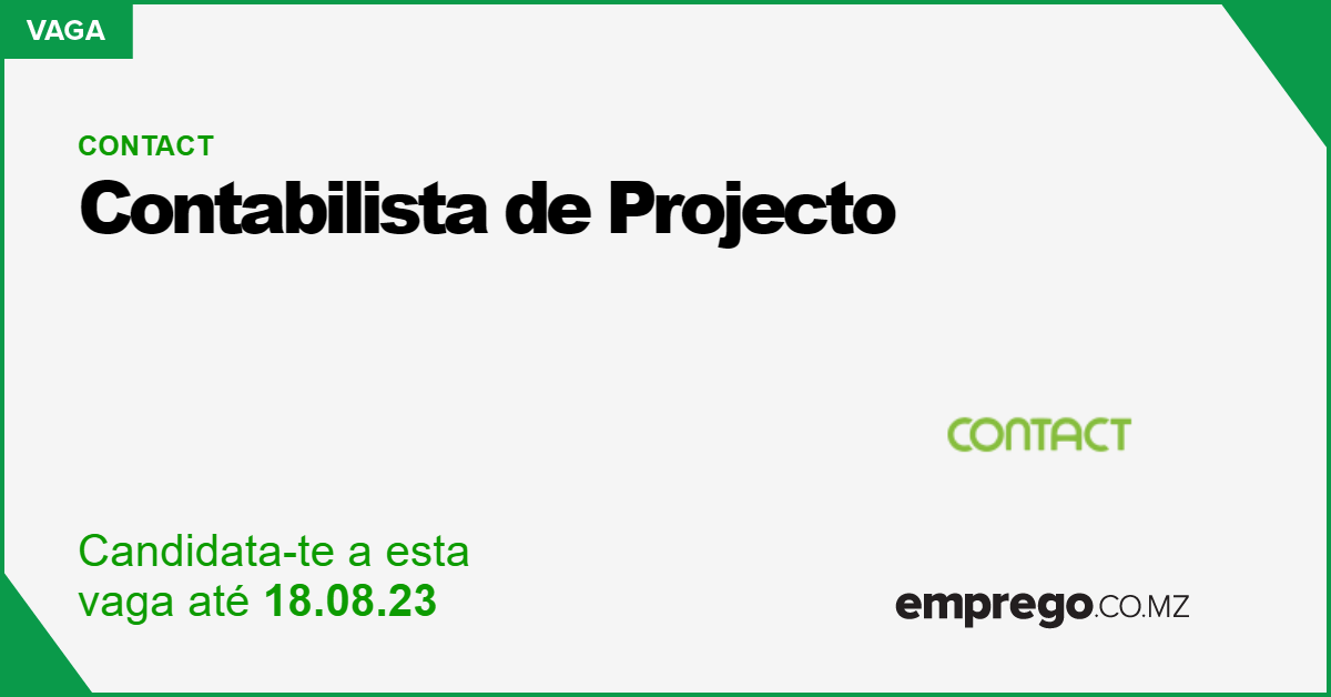 CONTACT: Contabilista de Projecto, Pemba - emprego.co.mz