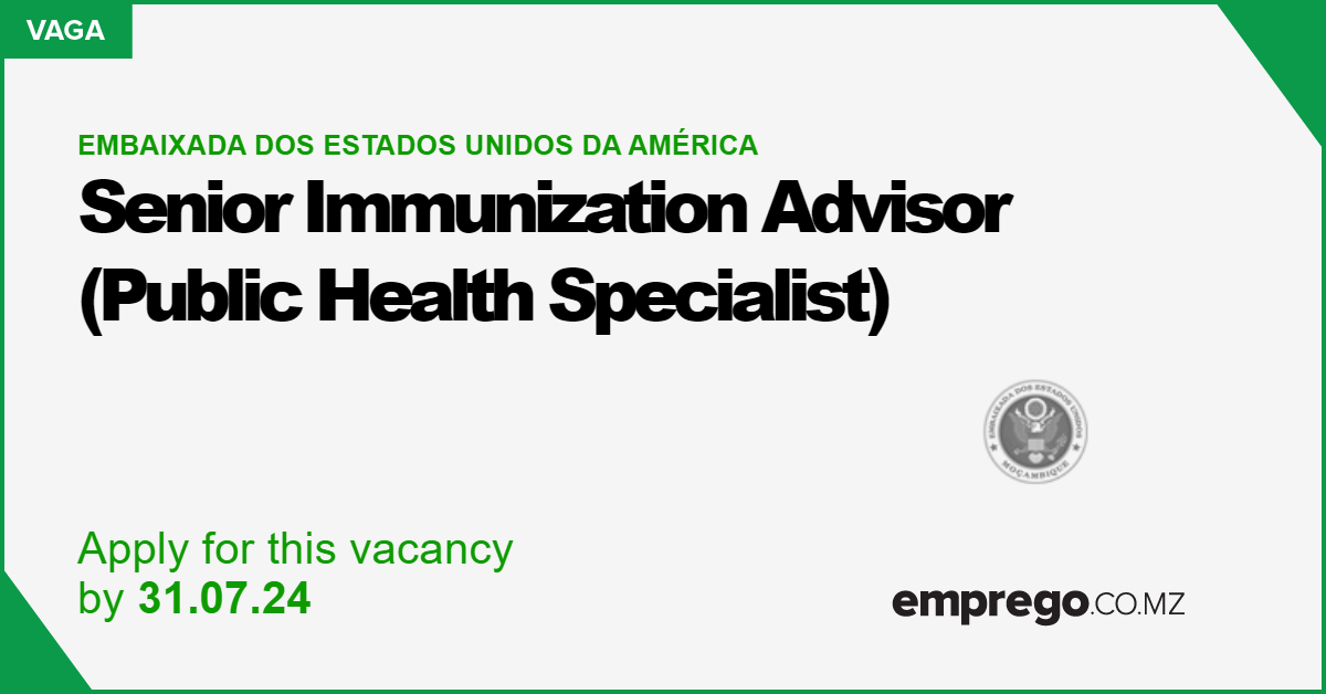Embaixada dos Estados Unidos da América: Senior Immunization Advisor ...