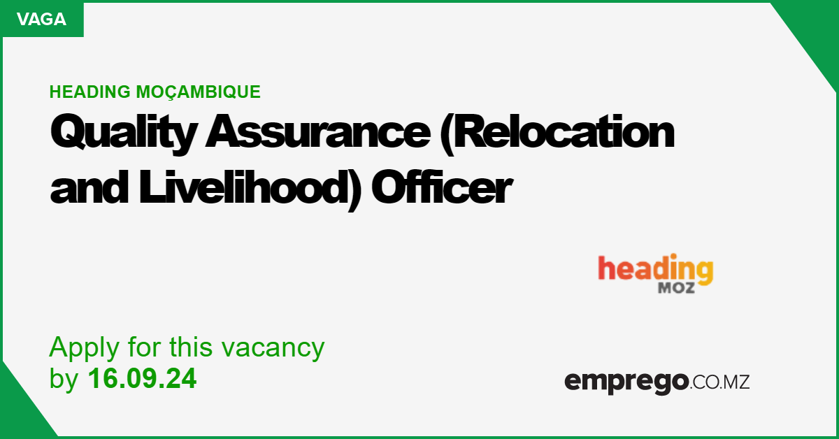 Heading Moçambique: Quality Assurance (Relocation and Livelihood ...